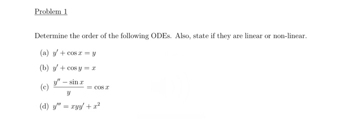 Solved Problem 1 Determine the order of the following ODEs. | Chegg.com
