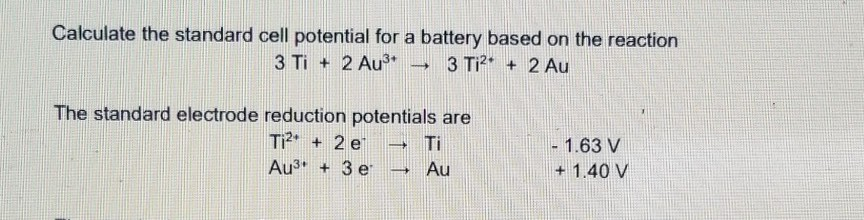 Solved Calculate the standard cell potential for a battery | Chegg.com