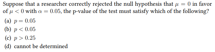Solved Suppose that a researcher correctly rejected the null | Chegg.com
