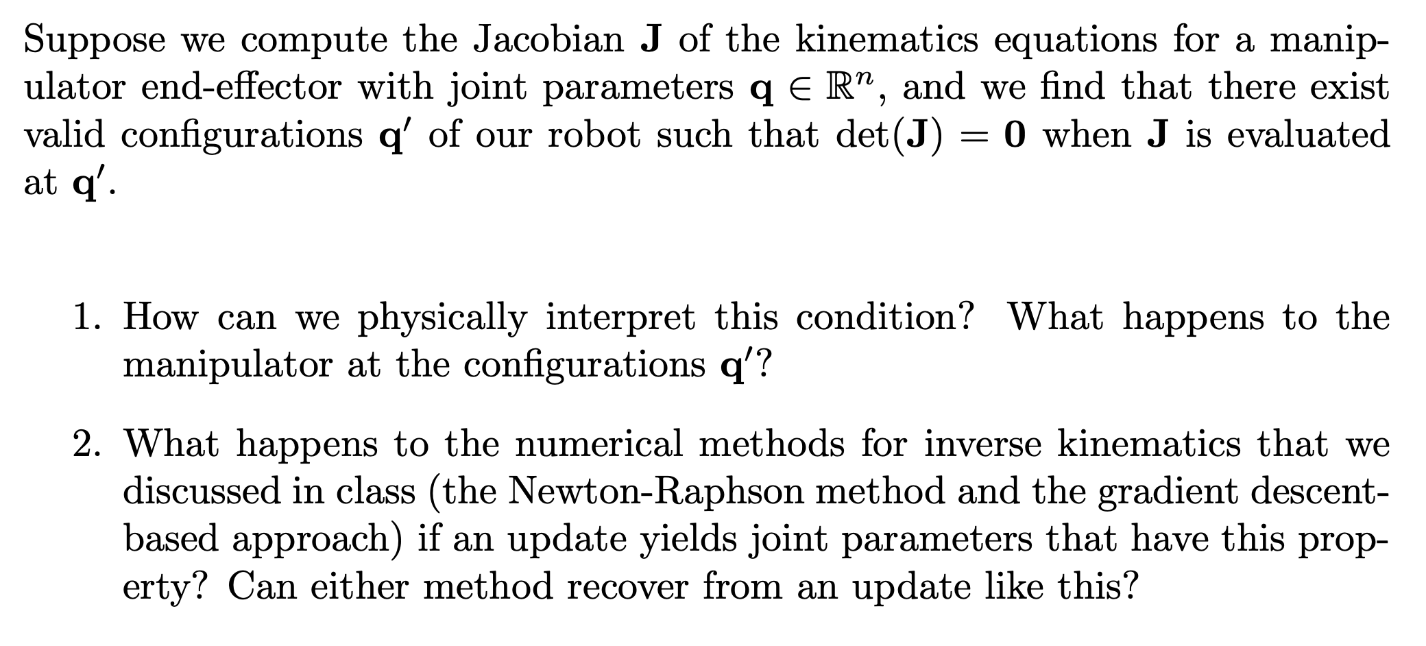 Solved Suppose we compute the Jacobian J of the kinematics | Chegg.com