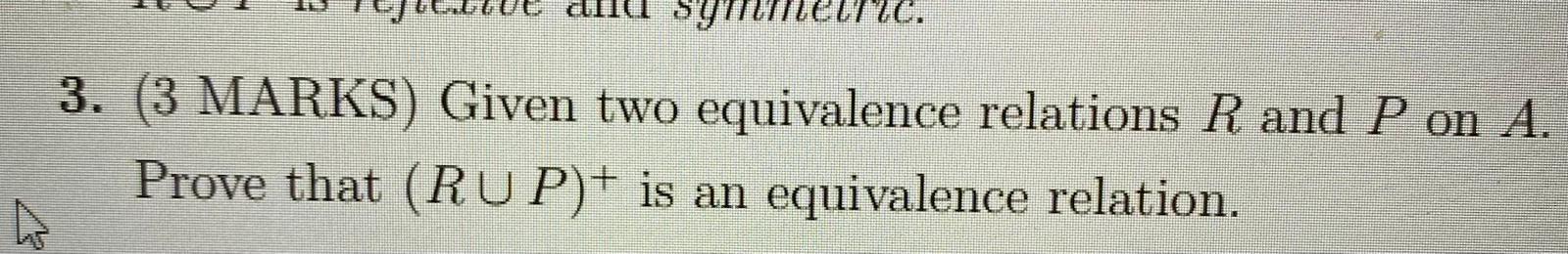 Solved 3. (3 MARKS) Given two equivalence relations R and P | Chegg.com