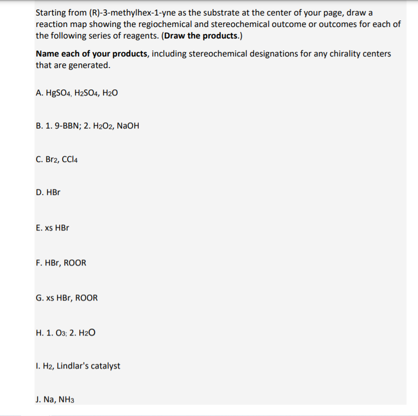 Solved Starting from (R)-3-methylhex-1-yne as the substrate | Chegg.com
