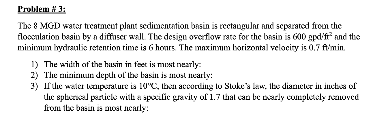 Solved The 8 MGD water treatment plant sedimentation basin | Chegg.com