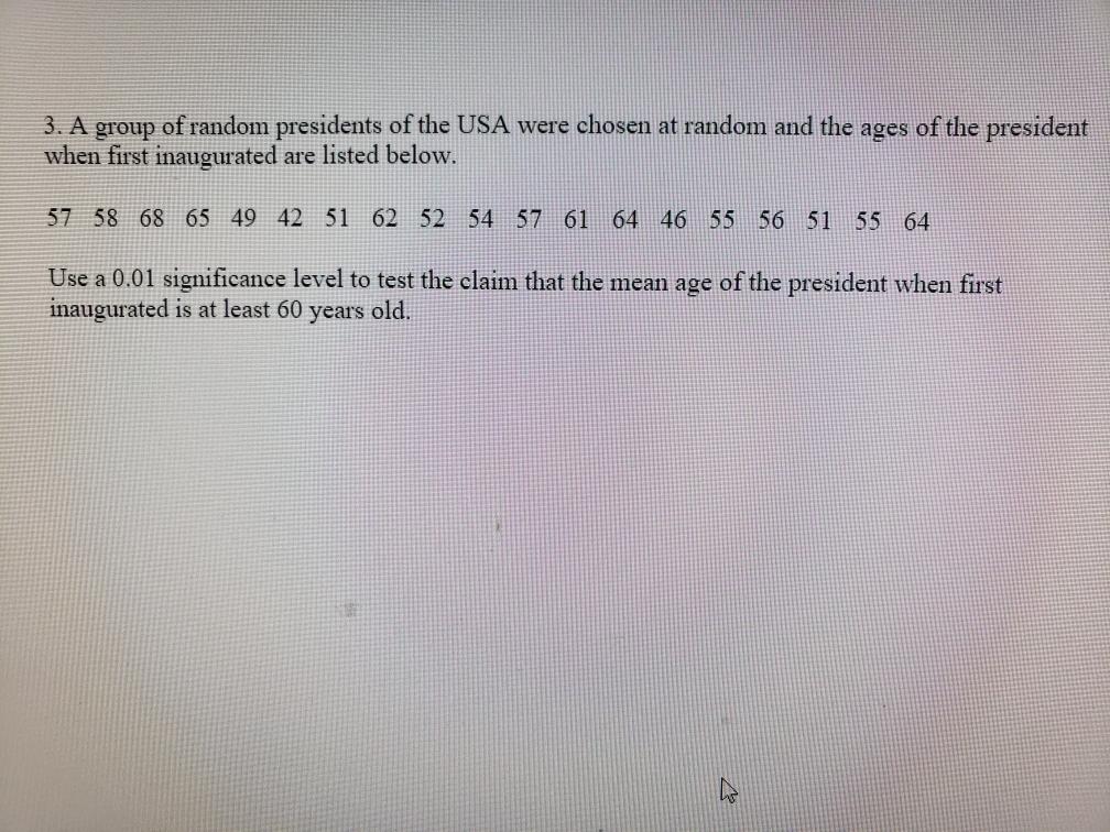 Solved a group of random presidents of the USA were chosen | Chegg.com
