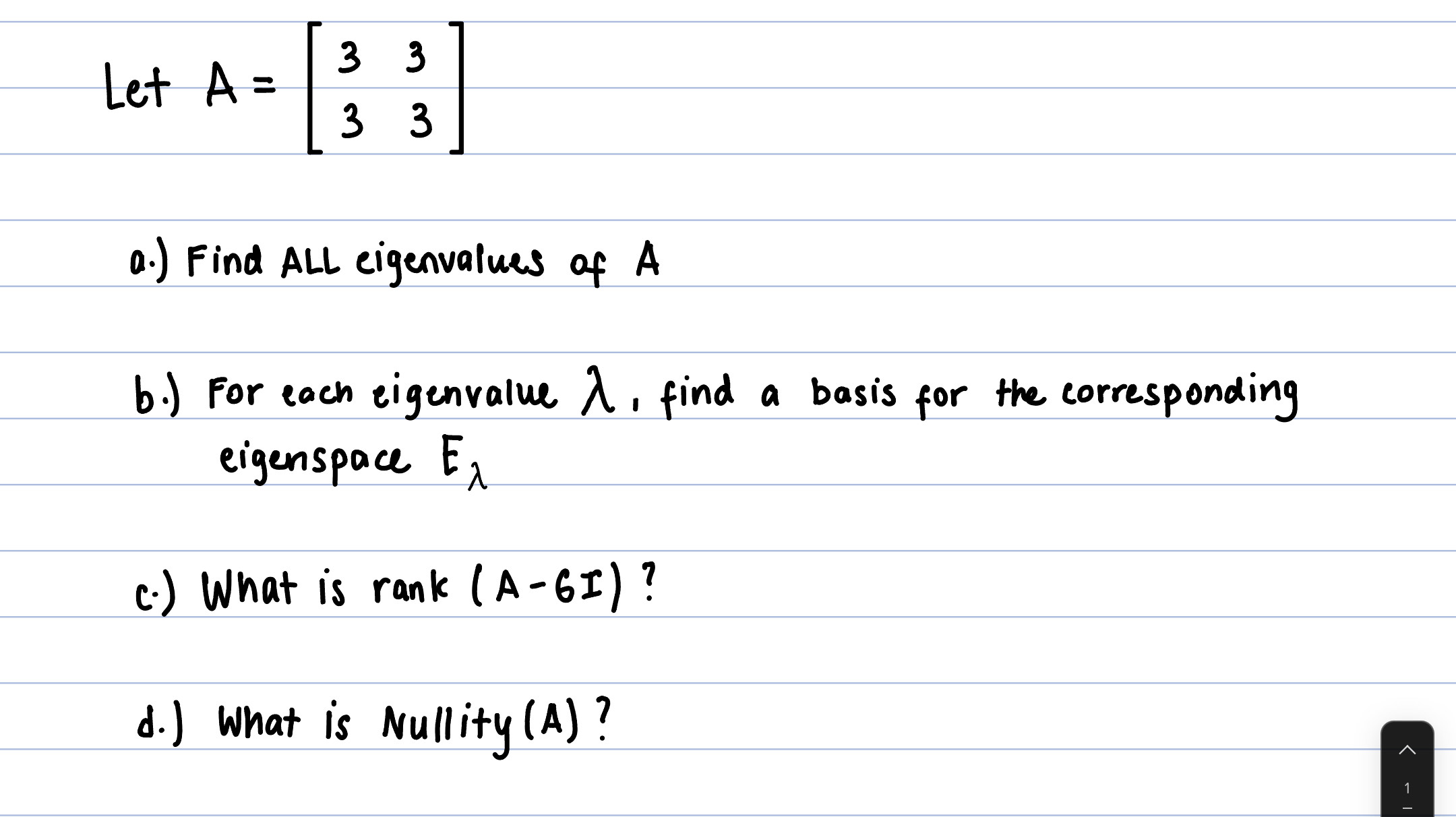 Solved Let A=[3333]a.) ﻿Find ALL eigenvalues of Ab.) ﻿For | Chegg.com