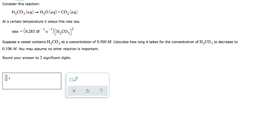 Solved Consider this reaction: H2CO3 (aq) → H20 (aq) + CO2 | Chegg.com