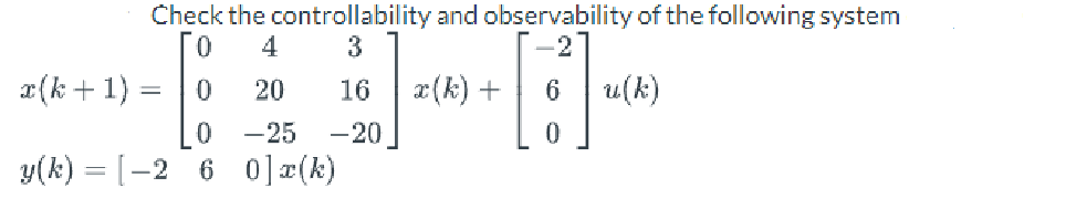 Solved Check the controllability and observability of the | Chegg.com