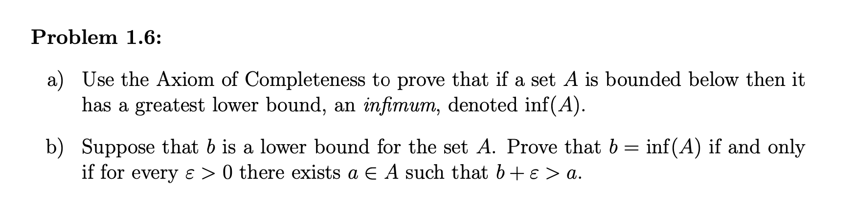 Solved Problem 1.6: a) Use the Axiom of Completeness to | Chegg.com