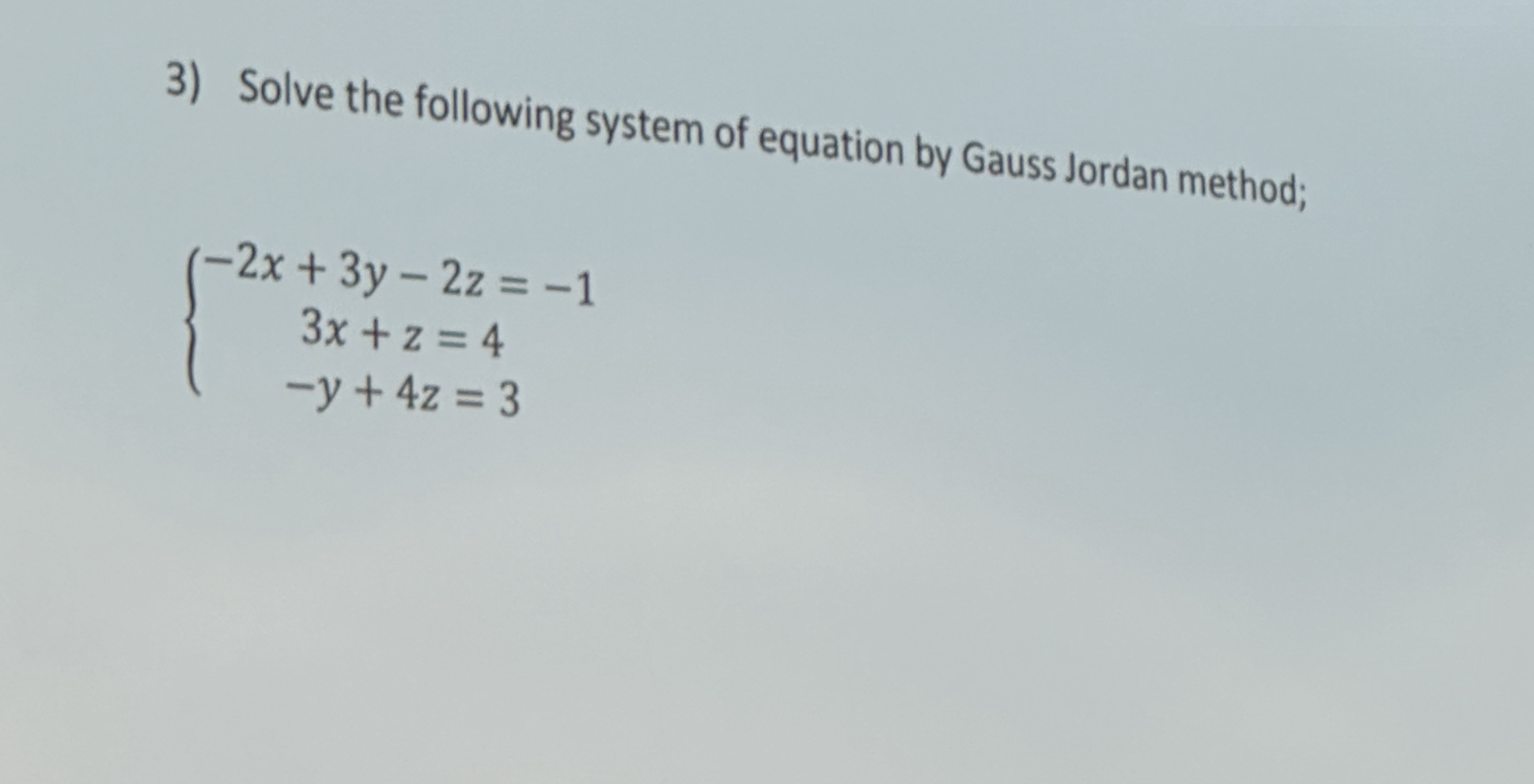 Solved 3) Solve the following system of equation by Gauss | Chegg.com