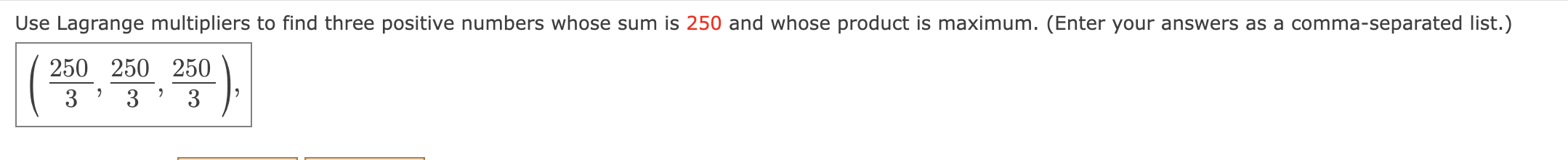 Solved Use Lagrange multipliers to find three positive | Chegg.com