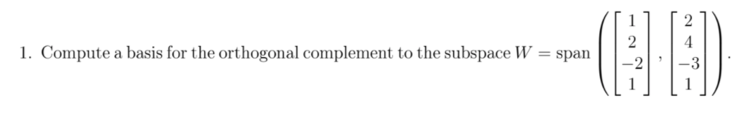 Solved 2 2 1. Compute a basis for the orthogonal complement | Chegg.com