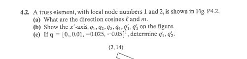4.2. A truss element, with local node numbers 1 and | Chegg.com