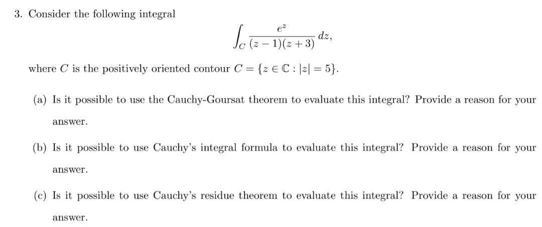 Solved 3. Consider the following integral \\[ \\int_{C} | Chegg.com