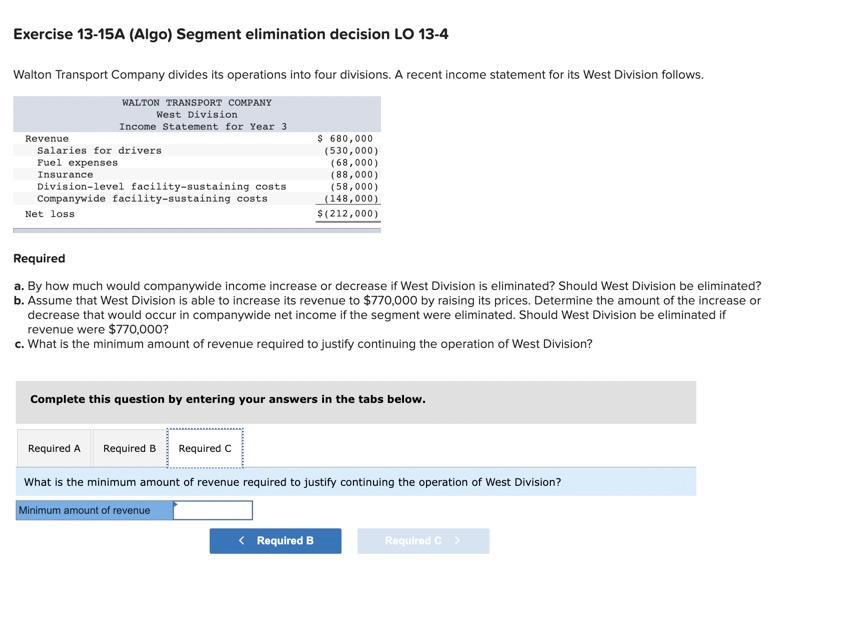 Solved Exercise 13-15A (Algo) Segment elimination decision | Chegg.com