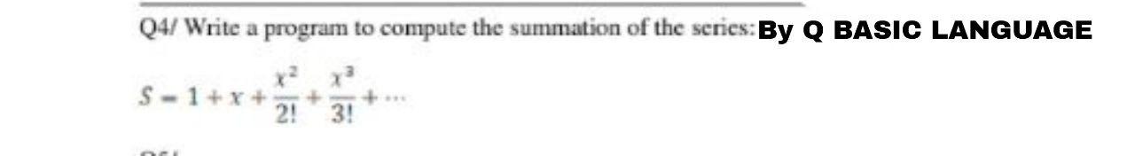 Solved Q4/ Write a program to compute the summation of the | Chegg.com