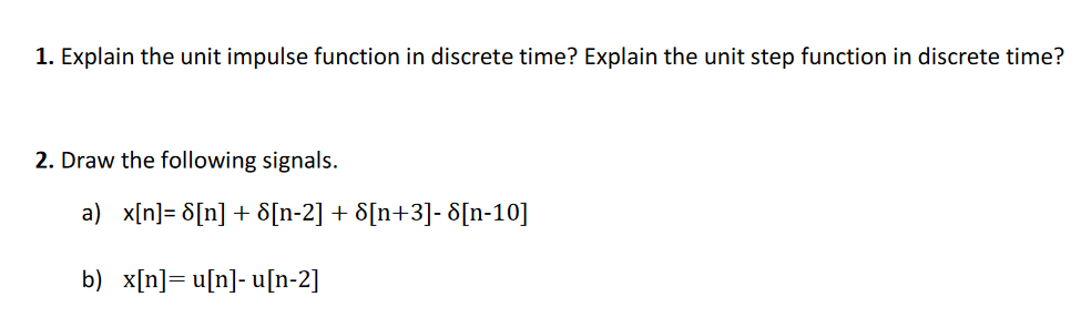 Solved 1. Explain the unit impulse function in discrete | Chegg.com