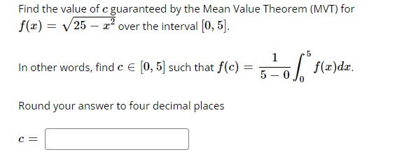 Solved Find the value of c guaranteed by the Mean Value | Chegg.com