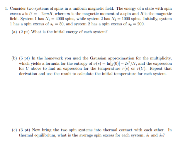 Solved 4. Consider two systems of spins in a uniform | Chegg.com