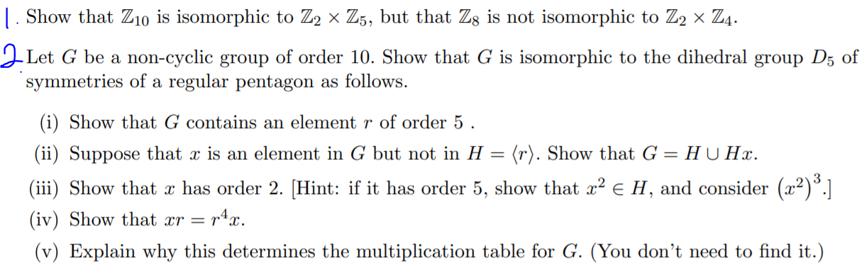 Solved 1. Show that Z10 is isomorphic to Z2 * Z5, but that | Chegg.com