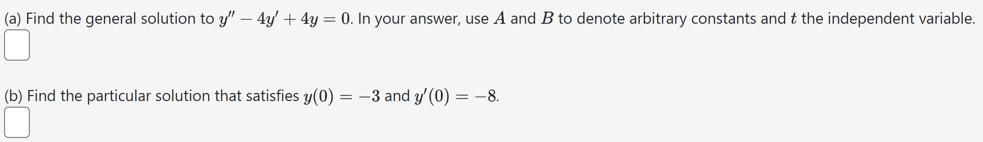 Solved (a) Find the general solution to y′′−4y′+4y=0. In | Chegg.com