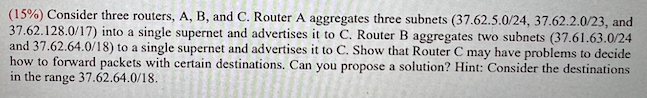 Solved (15\%) Consider three routers, A, B, and C. Router A | Chegg.com