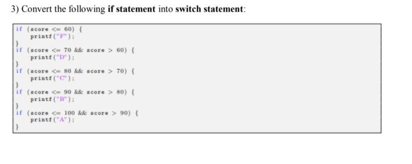 Solved 3) Convert the following if statement into switch | Chegg.com