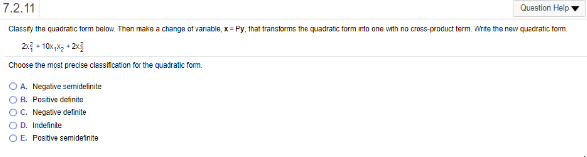 Solved 7.2.11 Question Help Classify the quadratic form | Chegg.com