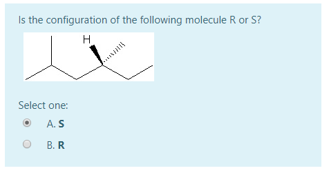 Solved Is the configuration of the following molecule Ror S? | Chegg.com