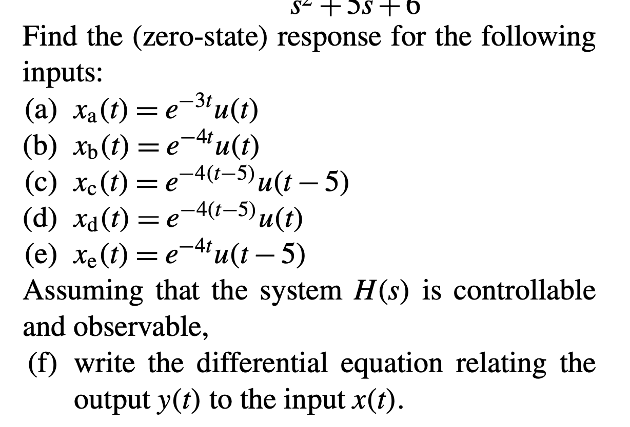 Solved 5 +58 +6 Find the (zero-state) response for the | Chegg.com