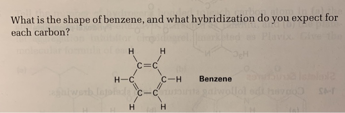 Solved What is the shape of benzene, and what hybridization | Chegg.com