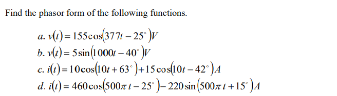 Solved Find the phasor form of the following functions. a. | Chegg.com