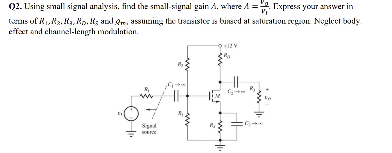 Solved Q2. Using small signal analysis, find the | Chegg.com