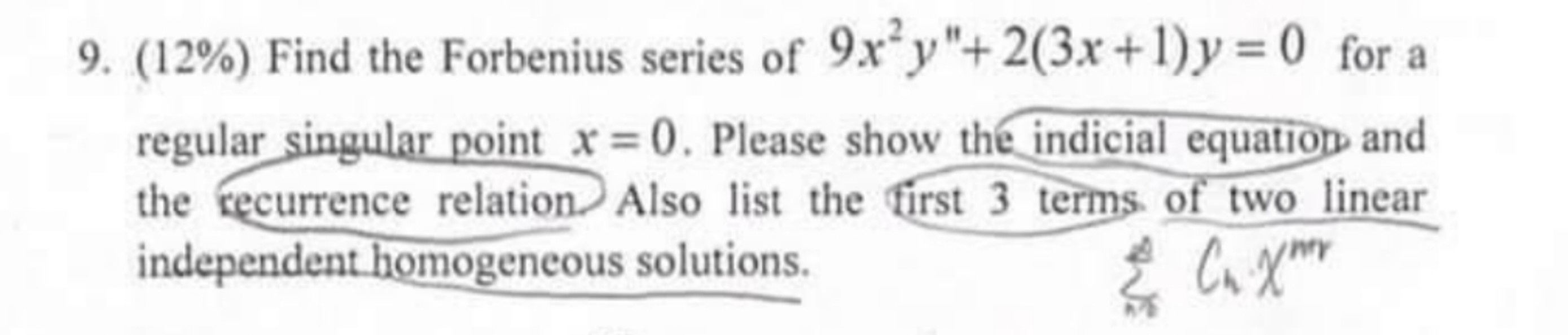 Solved 12 Find The Forbenius Series Of 9x2y 2 3x 1 y 0 Chegg solved-12-find-the-forbenius-series-of-9x2y-2-3x-1-y-0-chegg