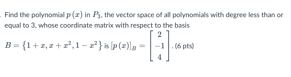 Solved Find the polynomial p(x) in P3, the vector space of | Chegg.com