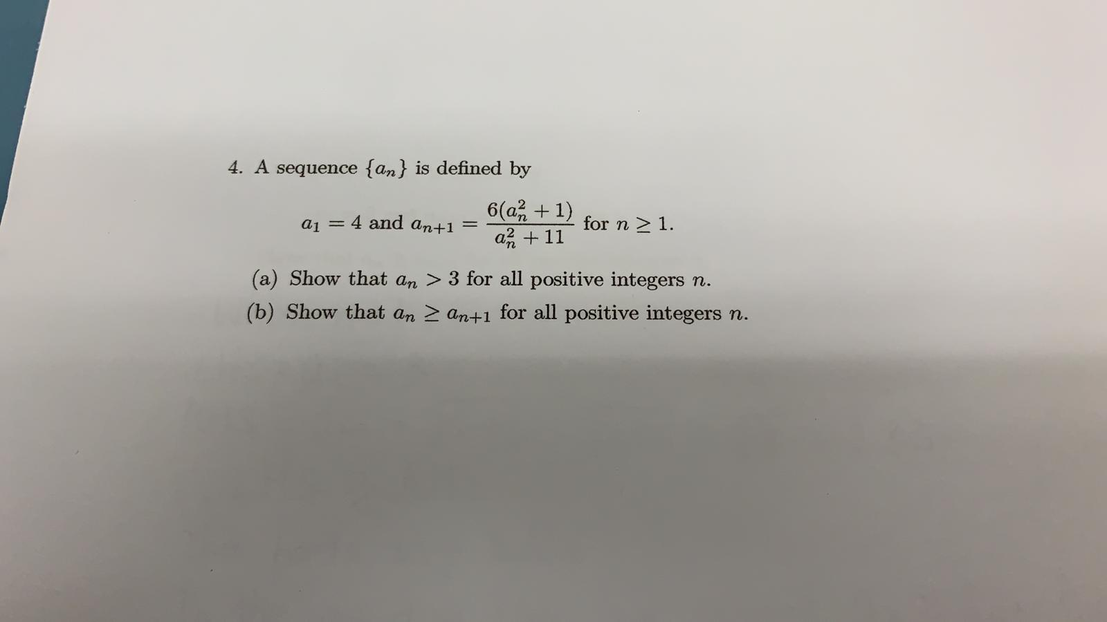 Solved 4. A sequence {an} is defined by a1 = 4 and an+1 = | Chegg.com