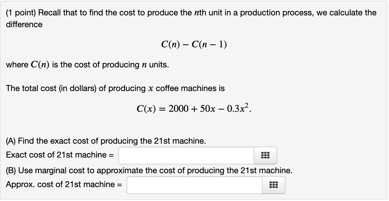 Solved (1 point) Recall that to find the cost to produce the | Chegg.com