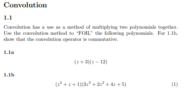 Convolution 1.1 Convolution has a use as a method of | Chegg.com