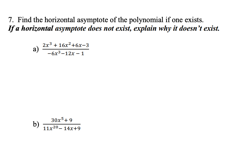 Solved 7. Find the horizontal asymptote of the polynomial if | Chegg.com
