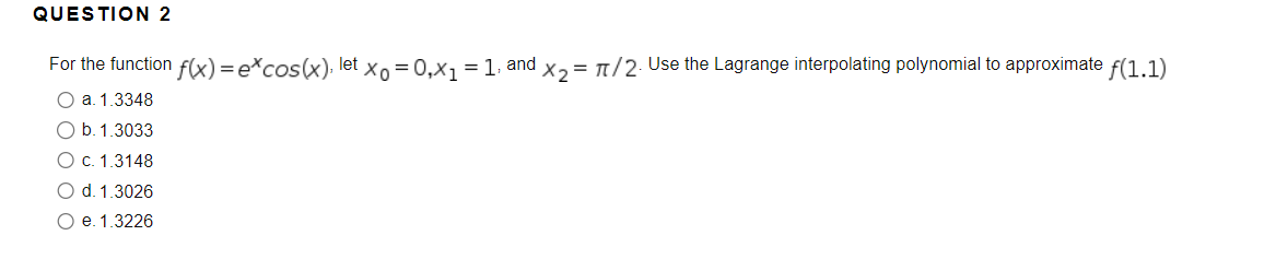Solved For the function f(x)=excos(x), let x0=0,x1=1, and | Chegg.com