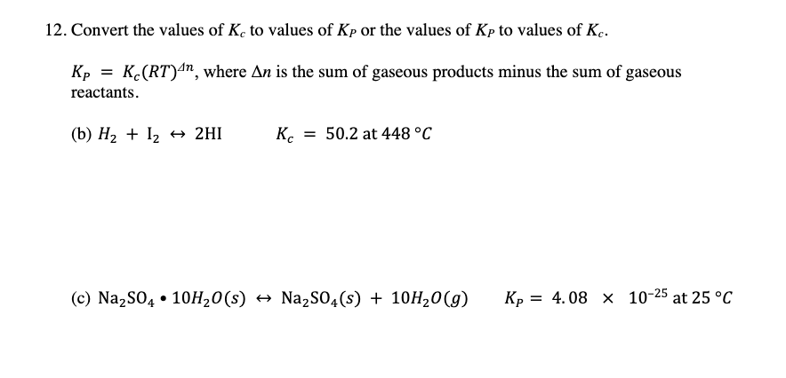 Solved 12. Convert the values of K, to values of Kp or the | Chegg.com