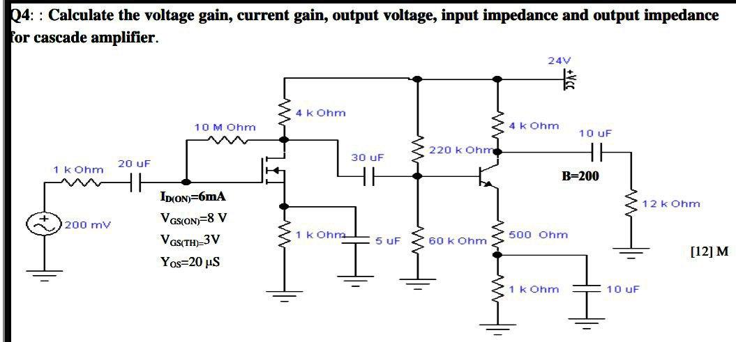 Solved 24: : Calculate the voltage gain, current gain, | Chegg.com