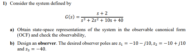 Solved 1) Consider the system defined by | Chegg.com