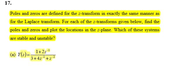 Solved Poles and zeros are defined for the z-transform in | Chegg.com