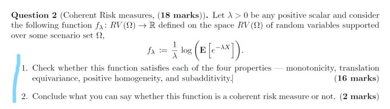 Solved Question 2 (Coherent Risk measures, (18 marks)). Let | Chegg.com
