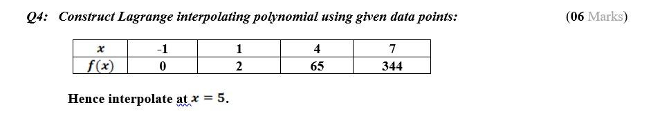 Solved 04: Construct Lagrange interpolating polynomial using | Chegg.com