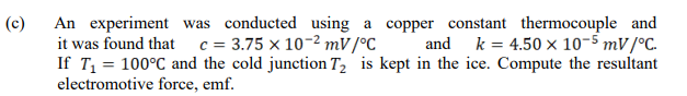 Solved c) An experiment was conducted using a copper | Chegg.com