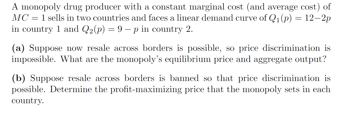 Solved A monopoly drug producer with a constant marginal | Chegg.com