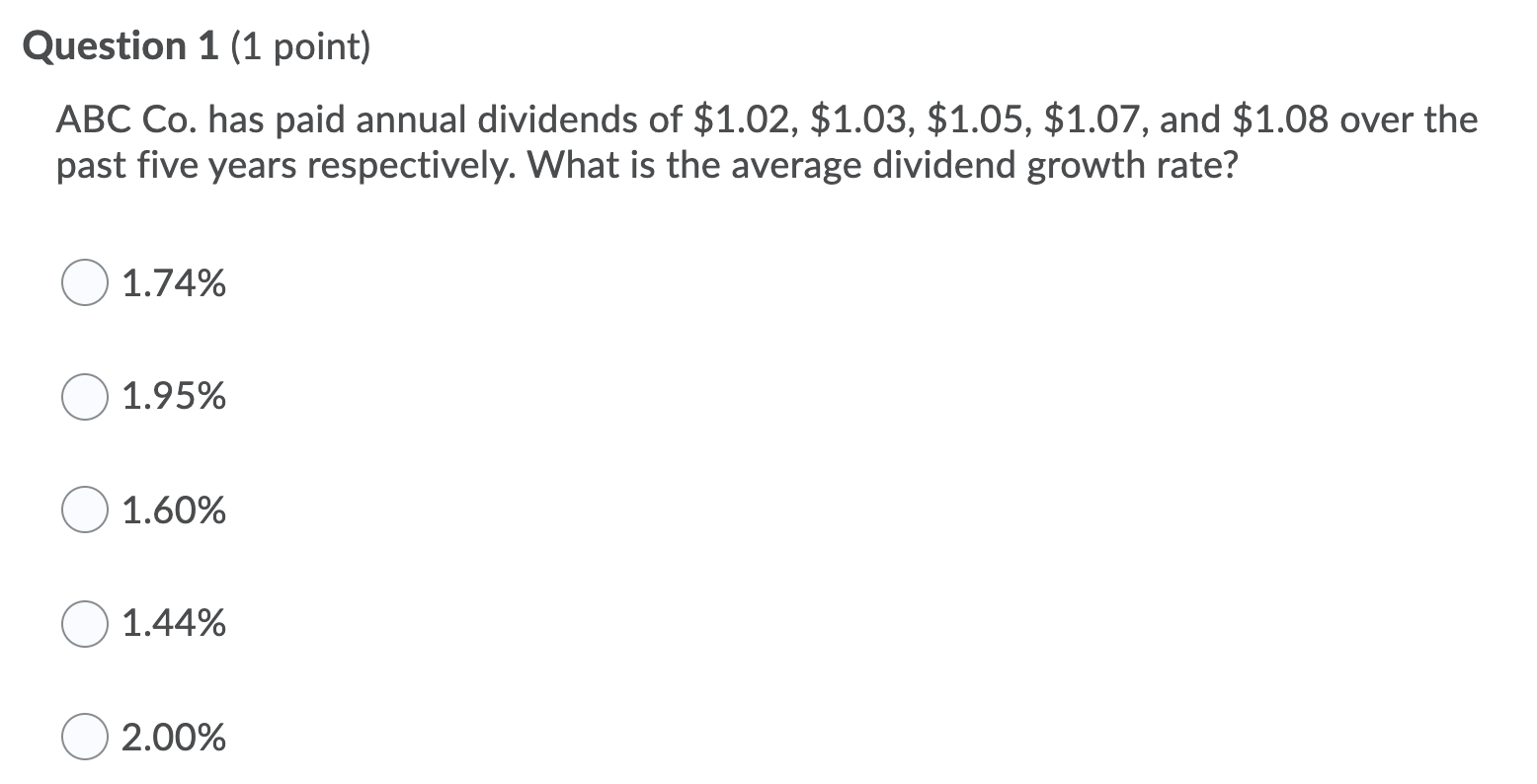 Solved Question 1 (1 point) ABC Co. has paid annual | Chegg.com