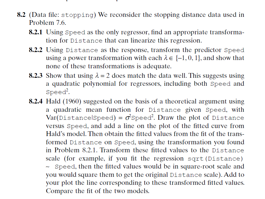 Use library(alr4) in R (Data file: stopping) The | Chegg.com