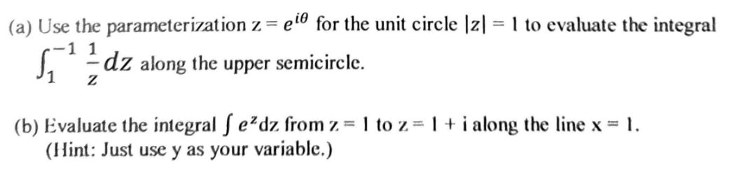 Solved (a) Use the parameterization z=eiθ for the unit | Chegg.com
